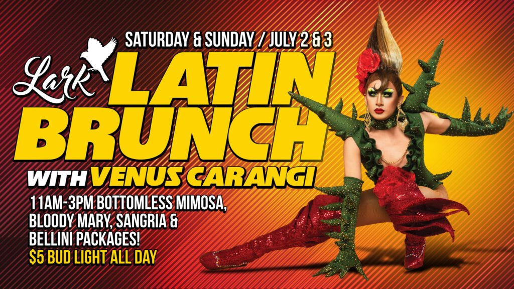 The Latin Drag Brunch with Venus Carangi • Lark Restaurant & Bar Chicago