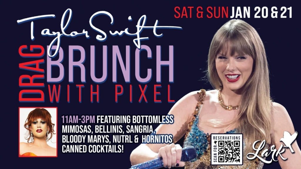 The Taylor Swift Drag Brunch with Pixel • Lark Restaurant & Bar Chicago