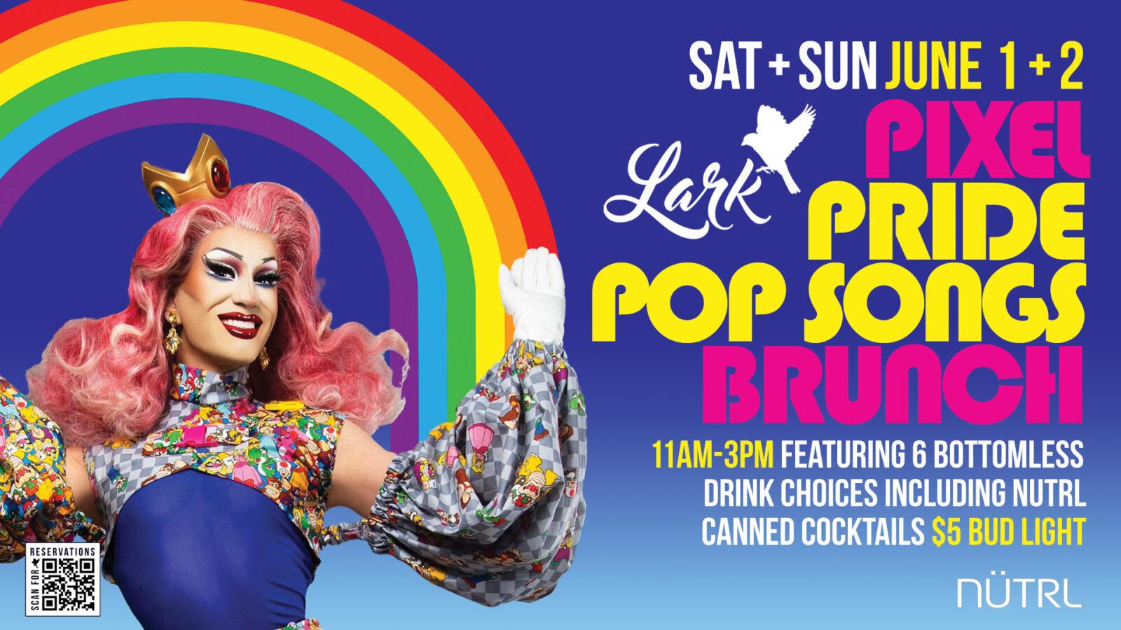 Pixel's Pride Pop Songs Drag Brunch • Lark Restaurant & Bar Chicago